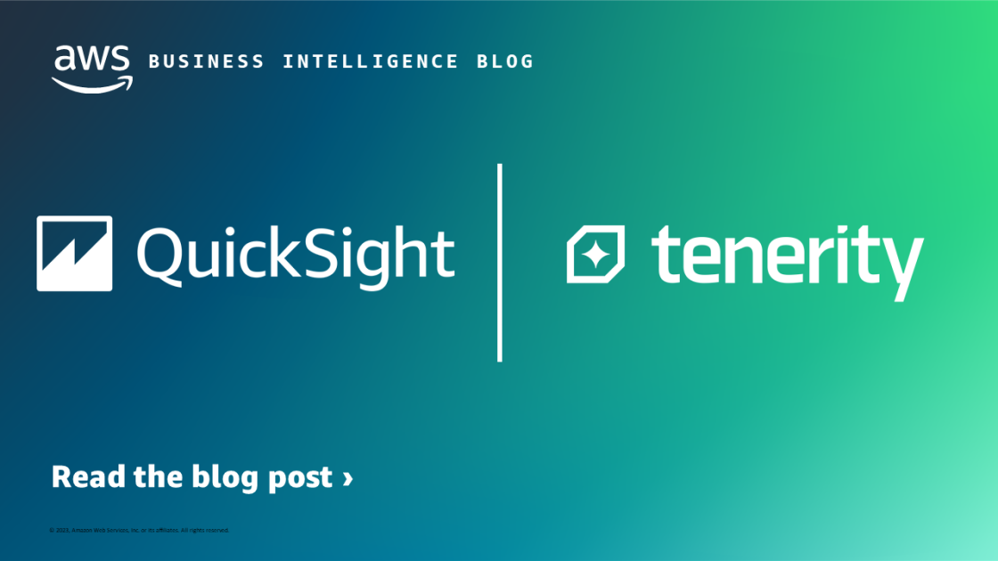 Tenerity uses Amazon QuickSight to build an enterprise business ...
