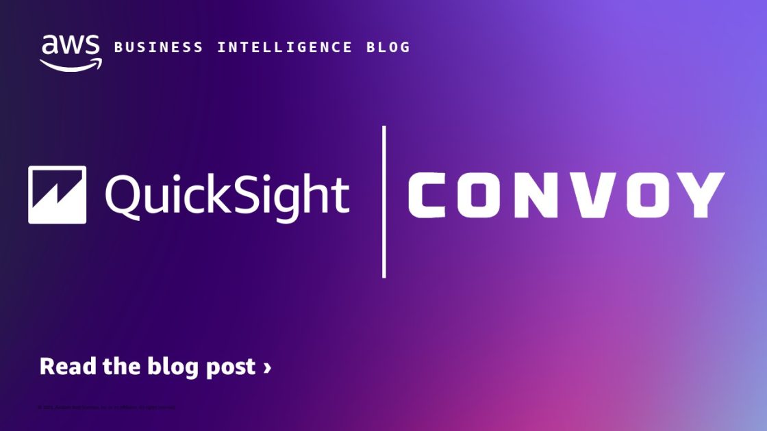Convoy uses Amazon QuickSight to help shippers and carriers improve efficiency and save money ...