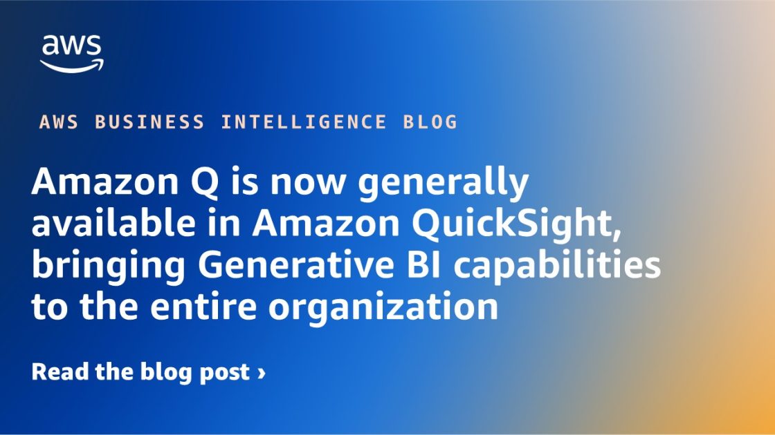 Amazon Q is now generally available in Amazon QuickSight, bringing Generative BI capabilities to ...