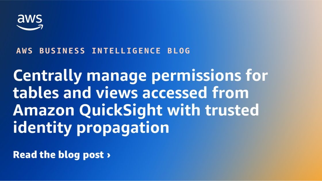 Centrally manage permissions for tables and views accessed from Amazon ...