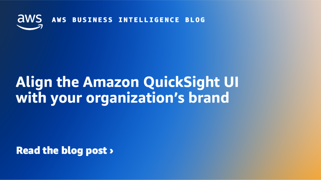 Align the Amazon QuickSight UI with your organization’s brand | AWS ...