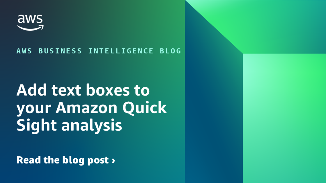 Add text boxes to your Amazon Quick Sight analysis | AWS Business ...