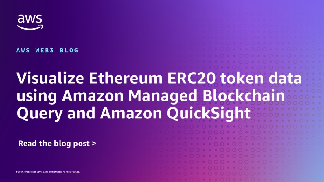 Visualize Ethereum Erc20 Token Data Using Amazon Managed Blockchain Query And Amazon Quicksight