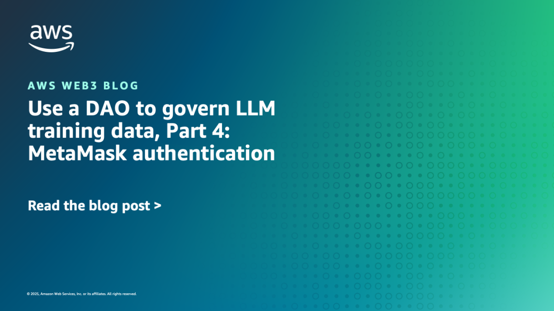 Use a DAO to govern LLM training data, Part 4: MetaMask authentication | AWS Web3 Blog