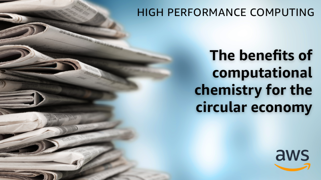 The benefits of computational chemistry for the circular economy | AWS ...