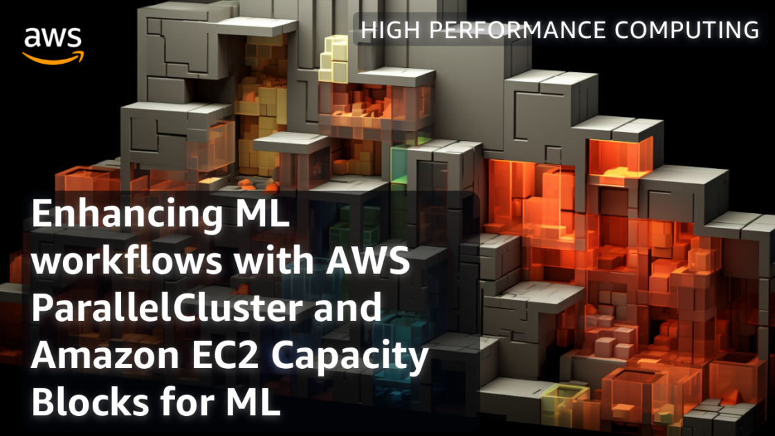 Enhancing ML workflows with AWS ParallelCluster and Amazon EC2 Capacity ... Enhancing ML workflows with AWS ParallelCluster and Amazon EC2 Capacity ...