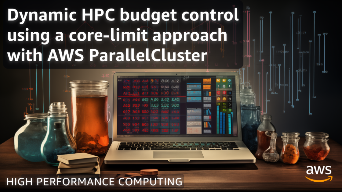 Dynamic Hpc Budget Control Using A Core Limit Approach With Aws Parallelcluster Aws Hpc Blog
