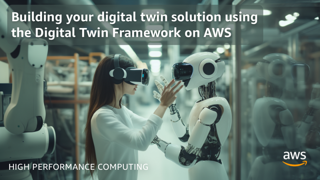 Building your digital twin solution using the Digital Twin Framework on ...