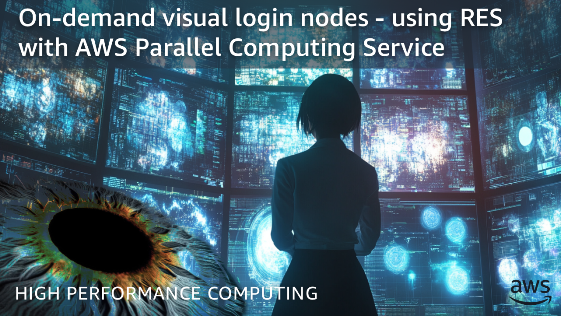 On-demand visual login nodes – using RES with AWS Parallel Computing Service | AWS HPC Blog