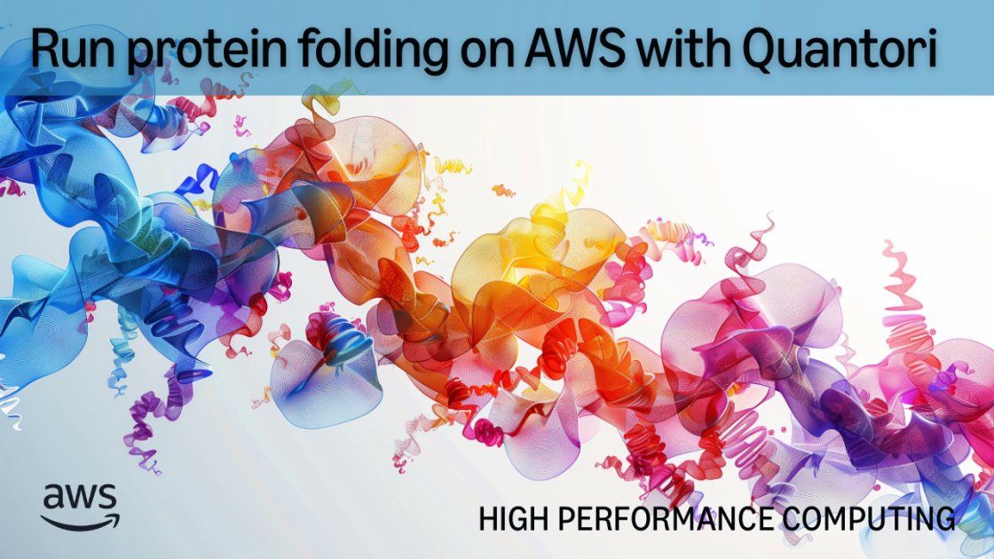 Run protein folding on AWS with Quantori | AWS HPC Blog
