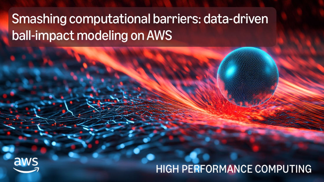 Smashing computational barriers: data-driven ball-impact modeling on AWS | AWS HPC Blog