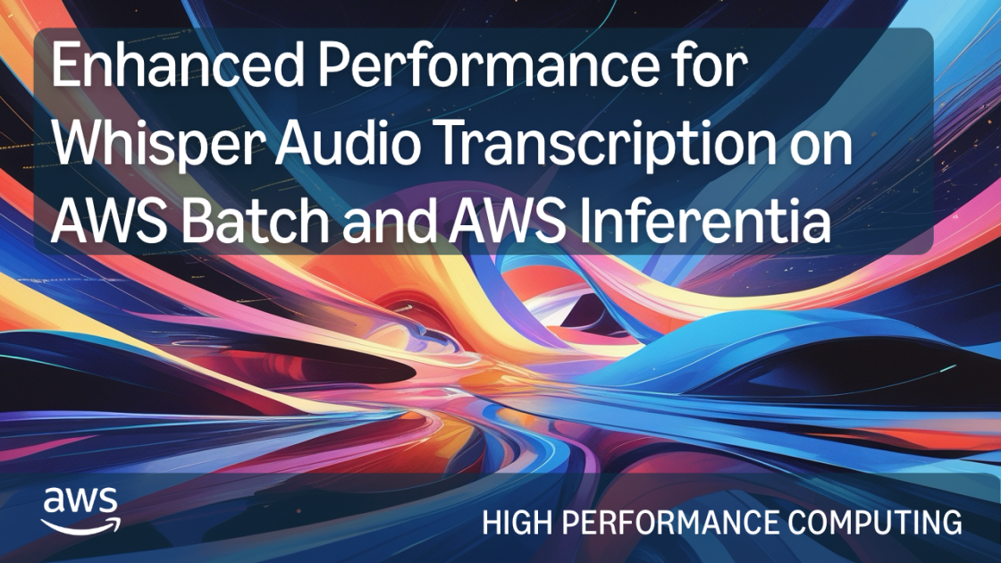Enhanced Performance for Whisper Audio Transcription on AWS Batch and AWS Inferentia | AWS HPC Blog