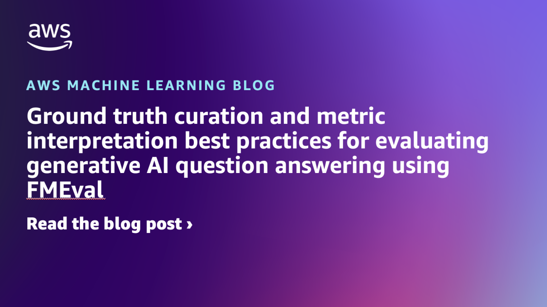 Ground truth curation and metric interpretation best practices for ...