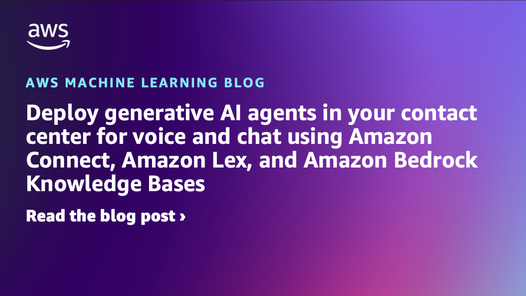 Deploy generative AI agents in your contact center for voice and chat ...