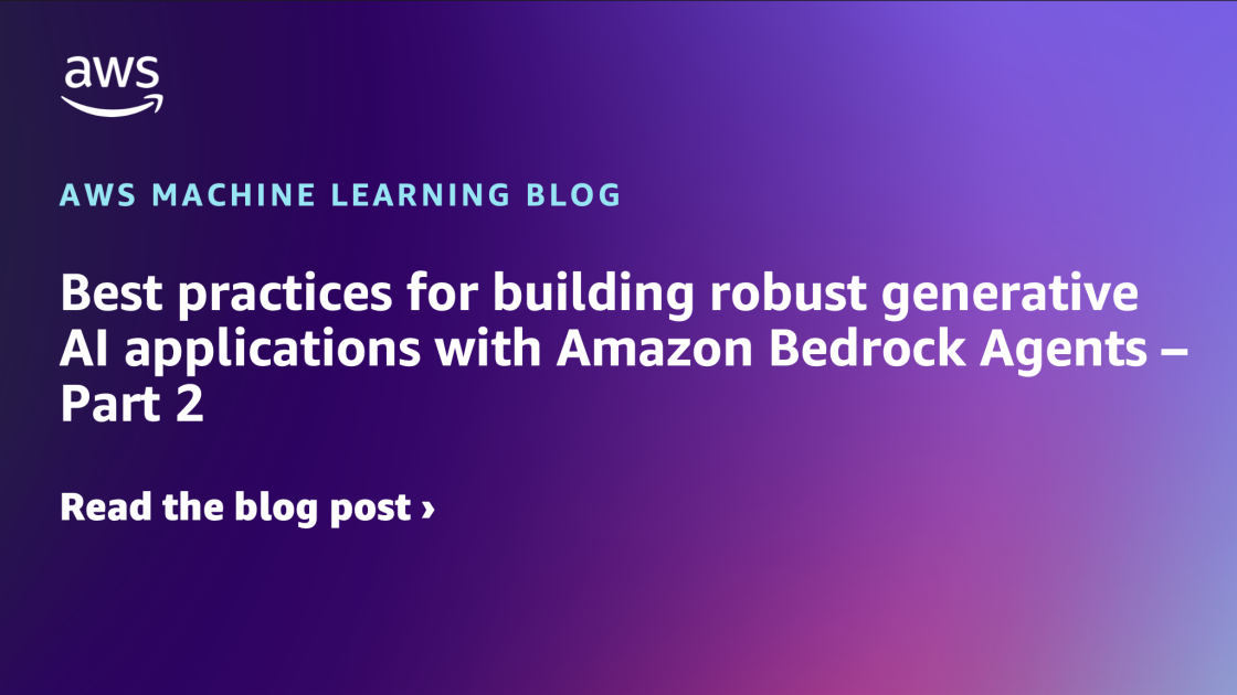 Best practices for building robust generative AI applications with ...