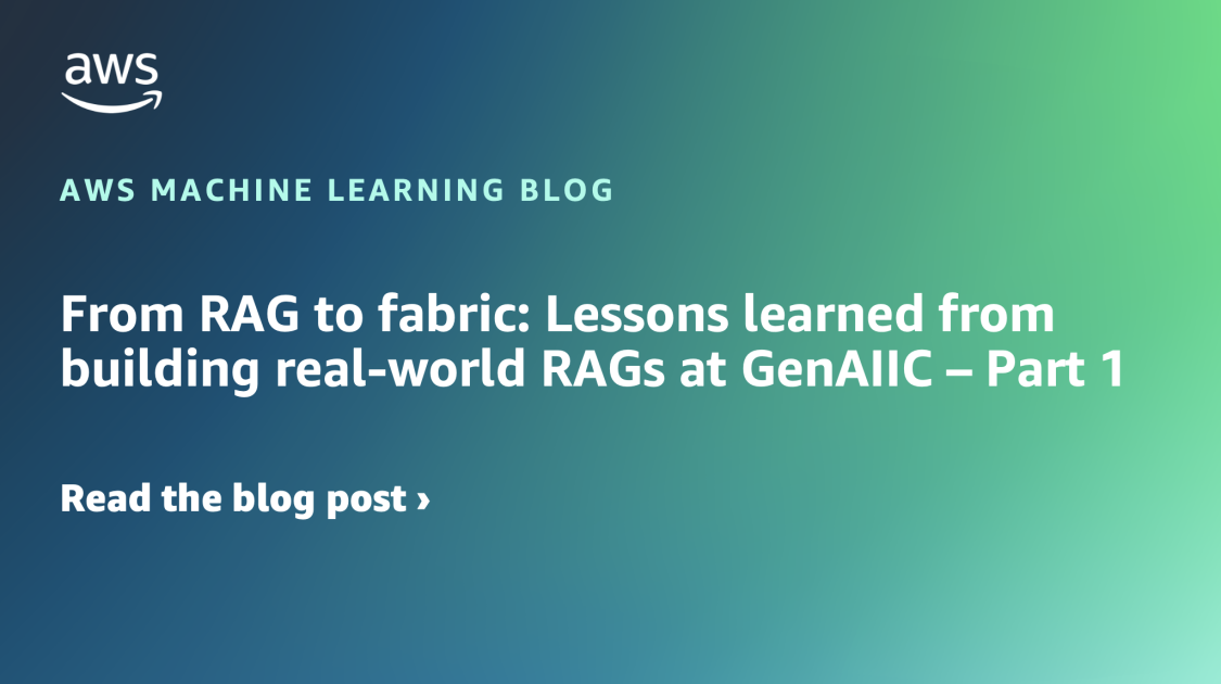 From RAG to fabric: Lessons learned from building real-world RAGs at ...