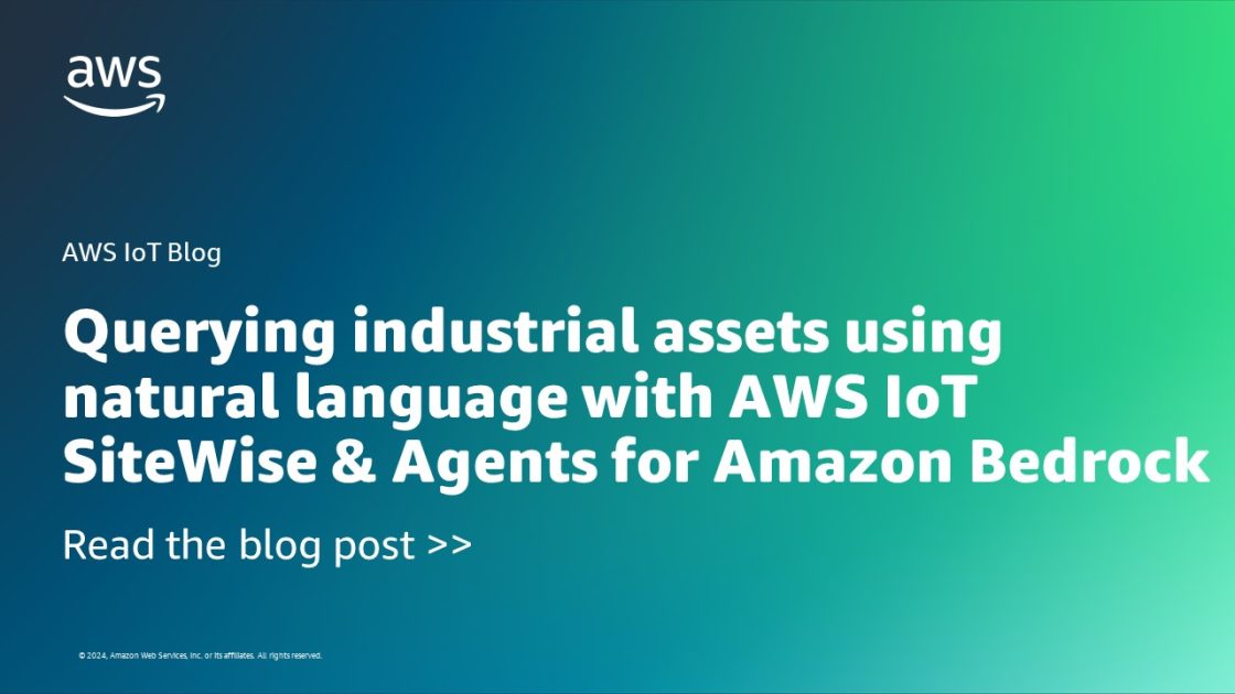 Querying industrial assets using natural language with AWS IoT SiteWise ... Querying industrial assets using natural language with AWS IoT SiteWise ...