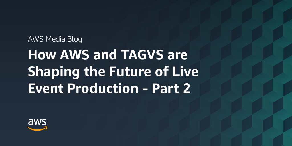The evolution of the television live event ecosystem and how AWS and ...