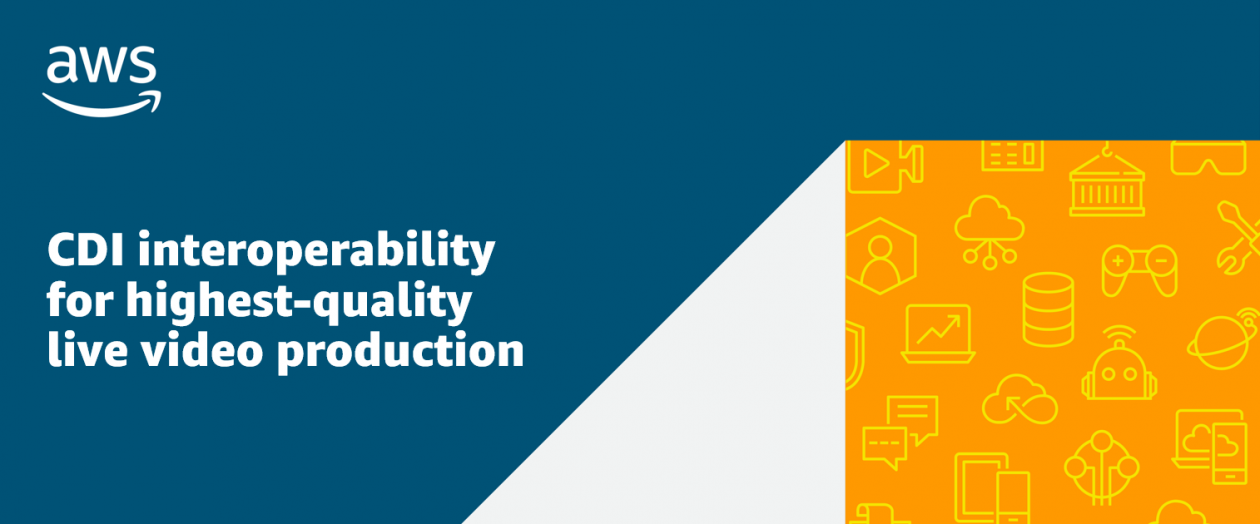 AWS holds second CDI interoperability workshop for highest-quality live video production | AWS ...