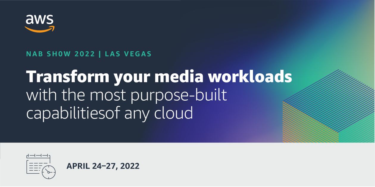 [Updated 4/20] AWS showcases the power of the cloud at NAB Show 2022 ...