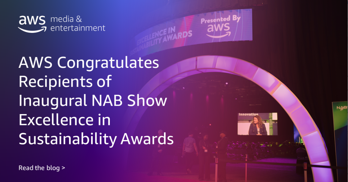AWS congratulates recipients of inaugural NAB Show Excellence in ...