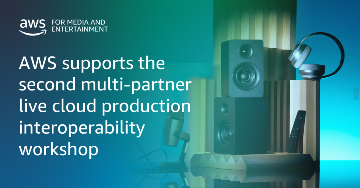 AWS supports the second multi-partner live cloud production ...