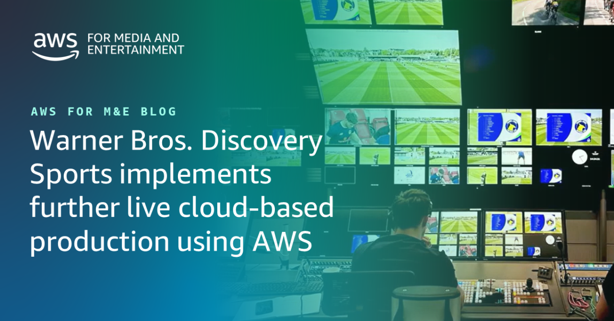 Warner Bros. Discovery Sports implements further live cloud-based ...