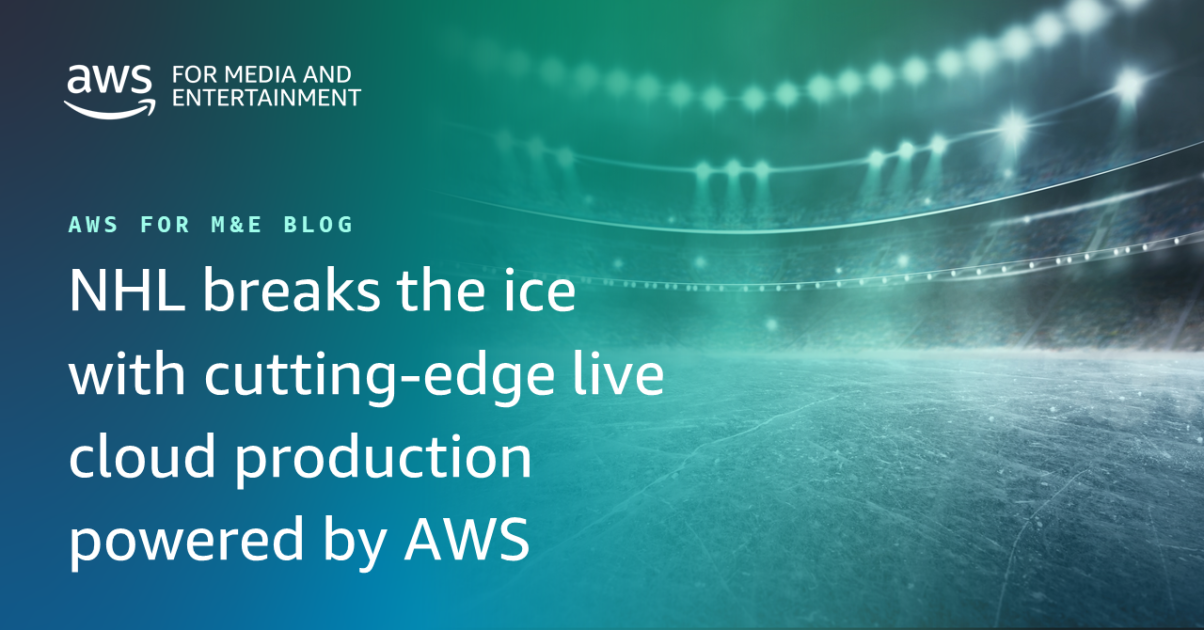 NHL breaks the ice with cutting-edge live cloud production powered by ...