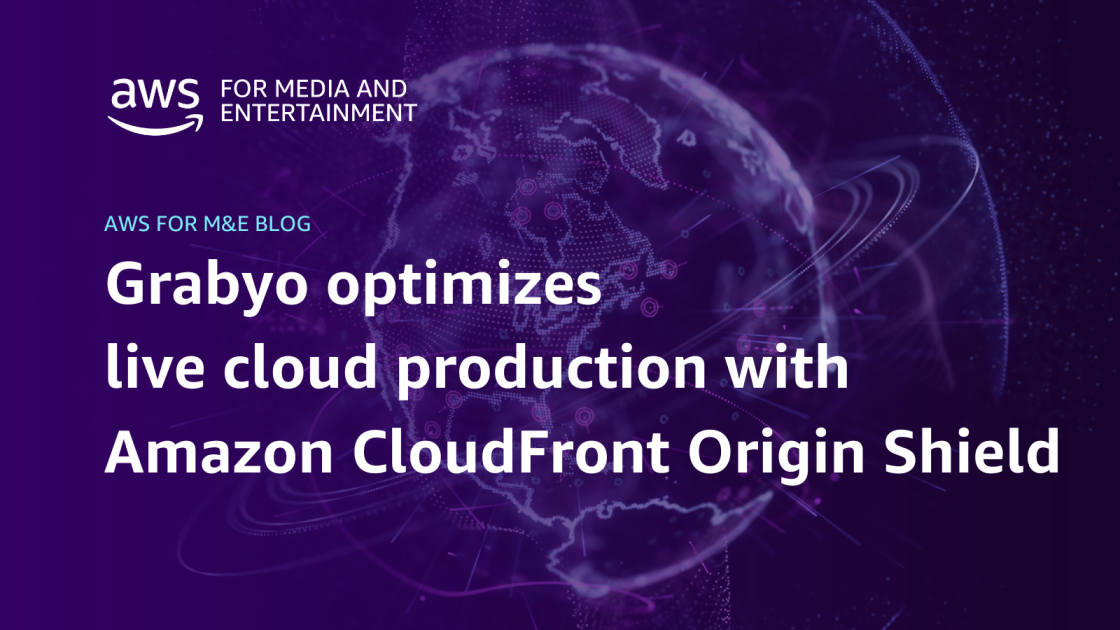 Grabyo optimizes live cloud production with Amazon CloudFront Origin ...