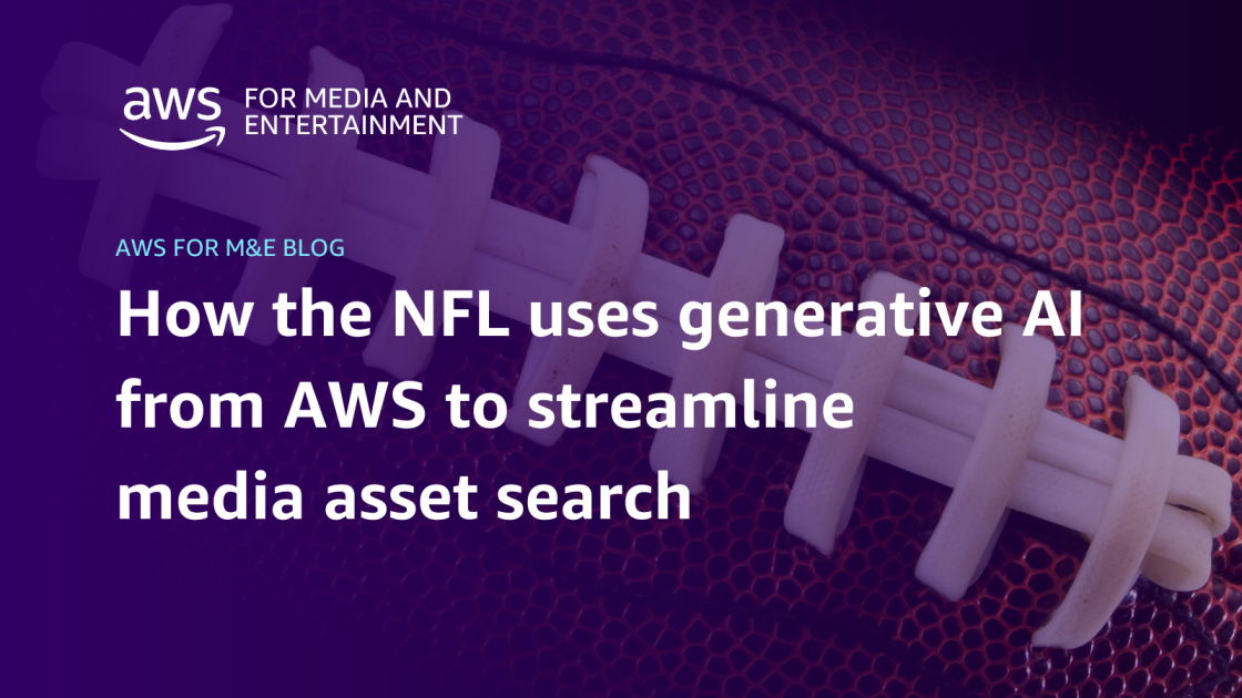 How the NFL uses generative AI from AWS to streamline media asset ...