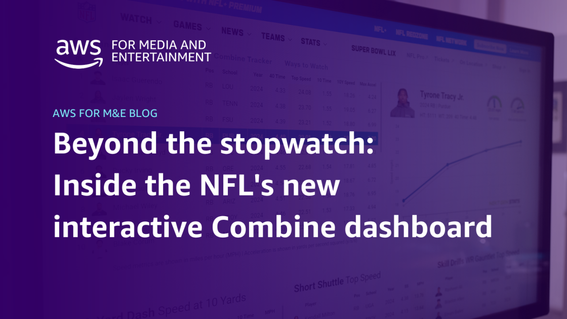 Beyond the stopwatch: Inside the NFL’s new interactive Combine dashboard | AWS for M&E Blog