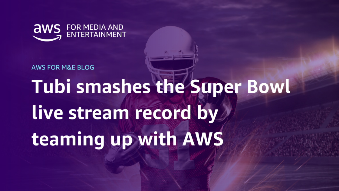 Tubi smashes the Super Bowl live stream record by teaming up with AWS ...