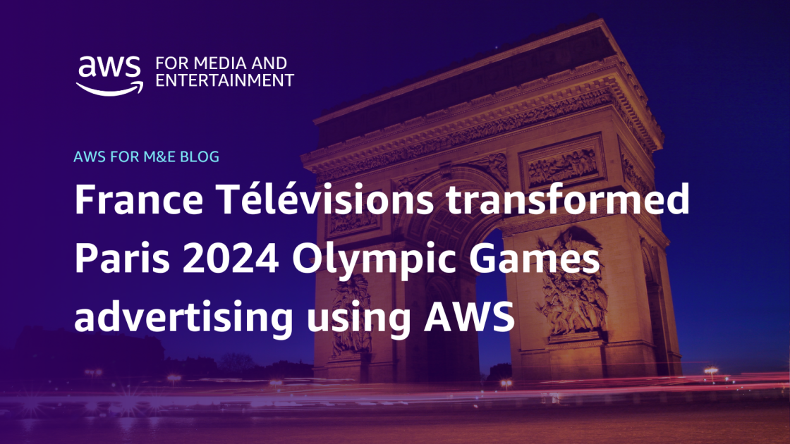 France Télévisions transformed Paris 2024 Olympic Games advertising ...
