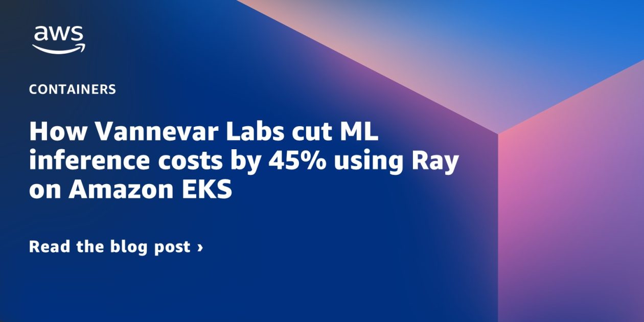 How Vannevar Labs cut ML inference costs by 45% using Ray on Amazon EKS ...